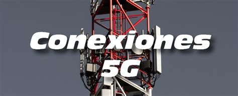 Actualmente Existen Casi Dos Mil Millones De Conexiones 5g En El Mundo