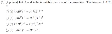 Solved 6 4 ﻿points ﻿let A And B ﻿be Invertible Matrices