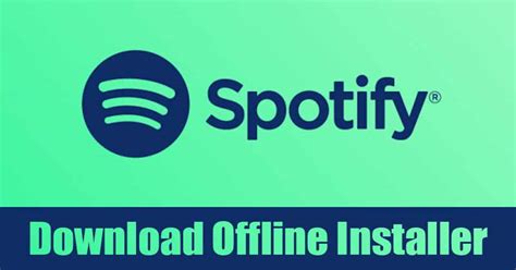 Download Spotify Offline Installer Latest Version Windows Mac