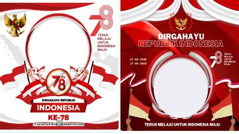 87 Link Twibbon HUT Ke 78 RI Atau 17 Agustus 2023 Keren Dan Terbaru