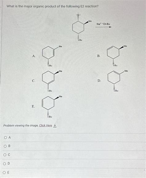 Solved What is the major organic product of the following E2 | Chegg.com