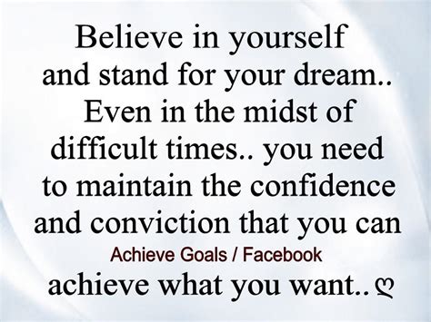 Love Life Dreams Believe In Yourself And Stand For Your Dream