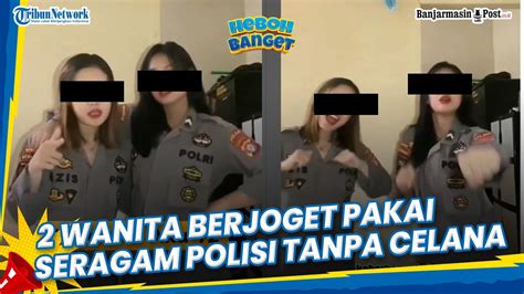 Viral Video Aksi 2 Wanita Asyik Berjoget Kenakan Seragam Polisi Tanpa