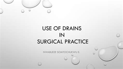 The Use Of Drains In Surgical Practicepptx