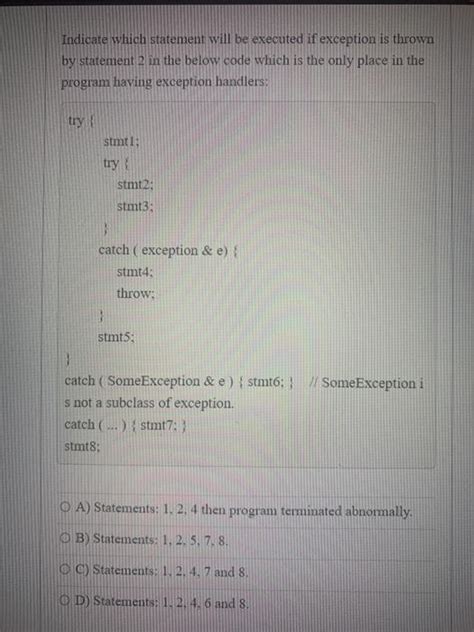 Solved Indicate Which Statement Will Be Executed If