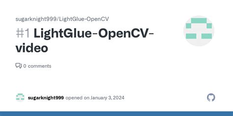 Lightglue Opencv Video · Issue 1 · Sugarknight999lightglue Opencv