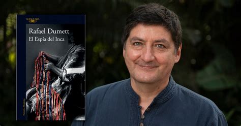 No Creo Que Haya Habido Buenos Salvajes” Rafael Dumett Y El Libro