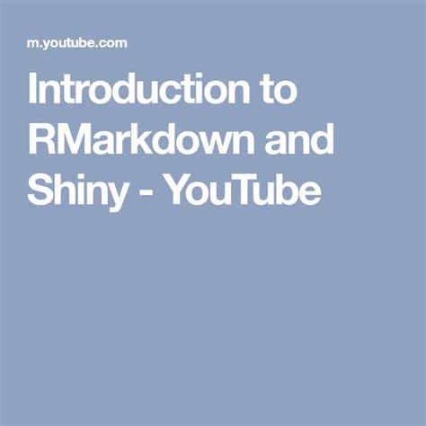 Introduction To Rmarkdown And Shiny Youtube Introduction Shiny