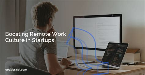 Boosting Remote Work Culture In Startups