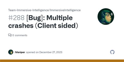 Bug Multiple Crashes Client Sided · Issue 288 · Team Immersive