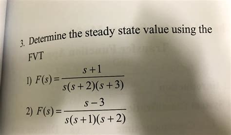 Solved Determine The Steady State Value Using The FVT S Chegg
