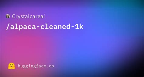 crystalcareai alpaca cleaned 1k · datasets at hugging face