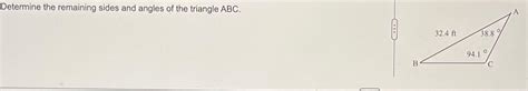 Solved Determine The Remaining Sides And Angles Of The
