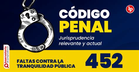 Jurisprudencia Del Artículo 452 Del Código Penal Faltas Contra La