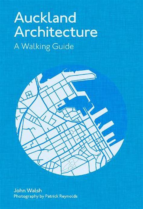 Auckland Architecture Revised Edition By John Walsh Paperback