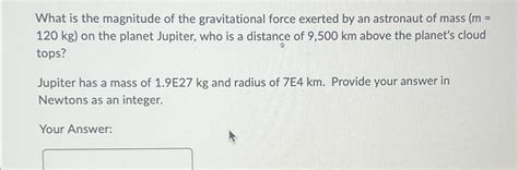 Solved What Is The Magnitude Of The Gravitational Force
