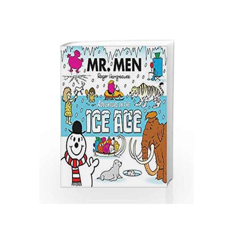 Mr Men Adventure In The Ice Age Mr Men Adventures By Roger