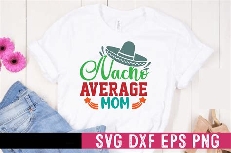 Nacho Average Mom Graphic By Nahidhasan Creative Fabrica