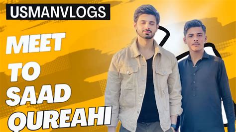 Meet To Saad Qureshi Bhai Usmanvlogsp4i YouTube