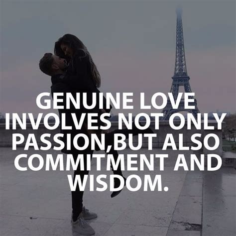 Genuine Love Involves Not Only Passion But Also Commitment And Wisdom Pictures Photos And