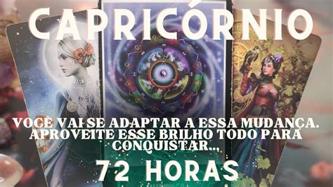 CapricÓrnio ⌛♑ 72 Horas Vc Vai Se Adaptar A Essa MudanÇa 👀💪🦋 Aproveite