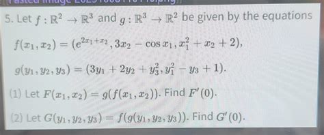 Solved 5 Let Fr2→r3 And Gr3→r2 Be Given By The Equations