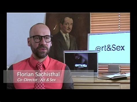Art And Sex Florian Sachisthal Interview Art And Sex Imdb