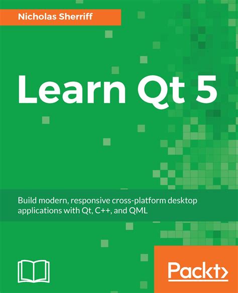 Learn Qt Build Modern Responsive Cross Platform Desktop Applicatio