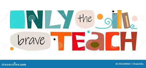 Only The Brave Teach Vector Quoteoctober 5 World Teachers Day Stock