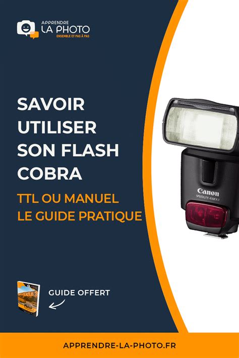 PHOTO AU FLASH Comment Utiliser Son Flash Cobra