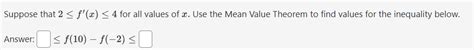 Solved Suppose That 2f X 4 For All Values Of X Use The Chegg Com