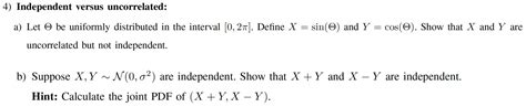 Solved 4 Independent Versus Uncorrelated A Let © Be