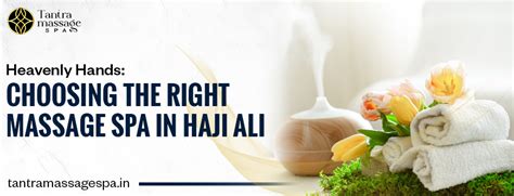 Tranquil Escapes The Perfect Massage Spa In Haji Ali
