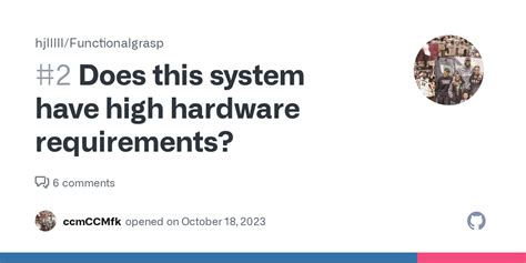 Does This System Have High Hardware Requirements · Issue 2 · Hjlllllfunctionalgrasp · Github