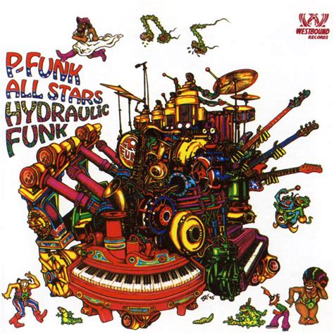 P Funk All Stars Hydraulic Funk Official Website Of George Clinton