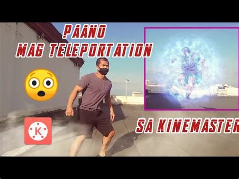Paano mag-Teleportation sa Kinemaster/ Teleport Tutorial - YouTube