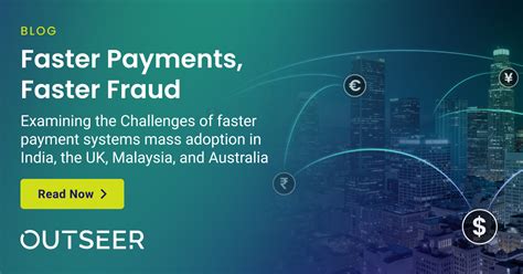 Faster Payments Faster Fraud Examining The Challenges Of Faster