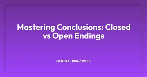 Mastering Conclusions Closed Vs Open Endings Creative Writing Quest