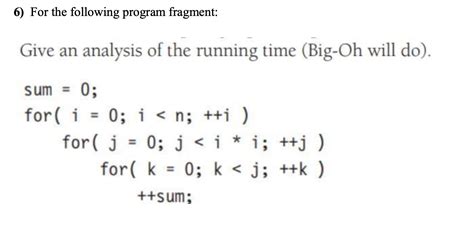 Solved 6 For The Following Program Fragment Give An
