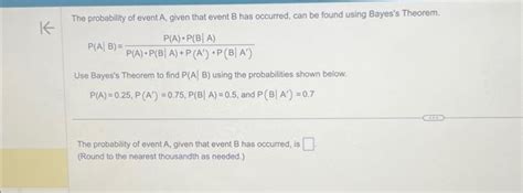 Solved The Probability Of Event A Given That Event B Has Chegg Com