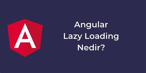 Ismail Kaşan On Linkedin Angular Lazy Loading Nedir