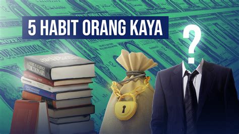 5 Habit Orang Kaya Untuk Mempertahankan Kekayaannya