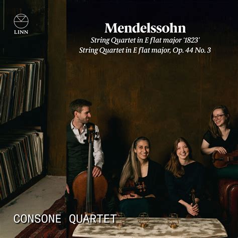 Mendelssohn String Quartet In E Flat Major 1823 And String Quartet In