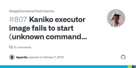 Kaniko Executor Image Fails To Start Unknown Command True For Executor