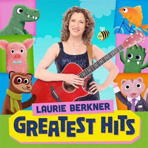 Laurie Berkner Greatest Hits The Laurie Berkner Band