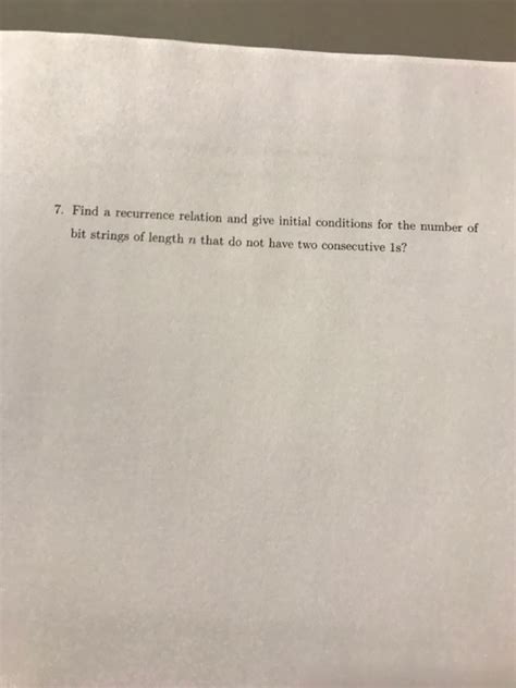 Solved 7 Find A Recurrence Relation And Give Initial