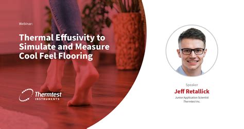 Thermal Effusivity To Simulate And Measure Cool Feel Flooring