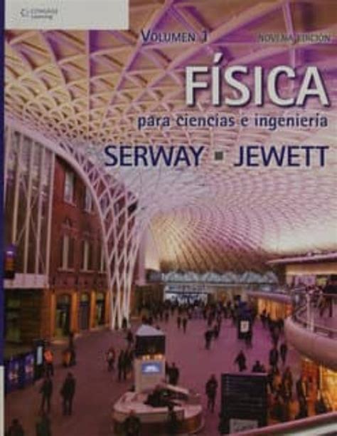Fisica Para Ciencias E Ingenieria Volumen 1 Raymond A Serway Casa
