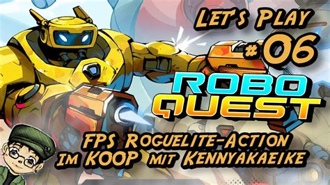 06 Let S Play ROBOQUEST Roguelite KOOP Action Mit KENNYAKAEIKE DE