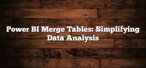 Power Bi Merge Tables Simplifying Data Analysis Inter Culturalu